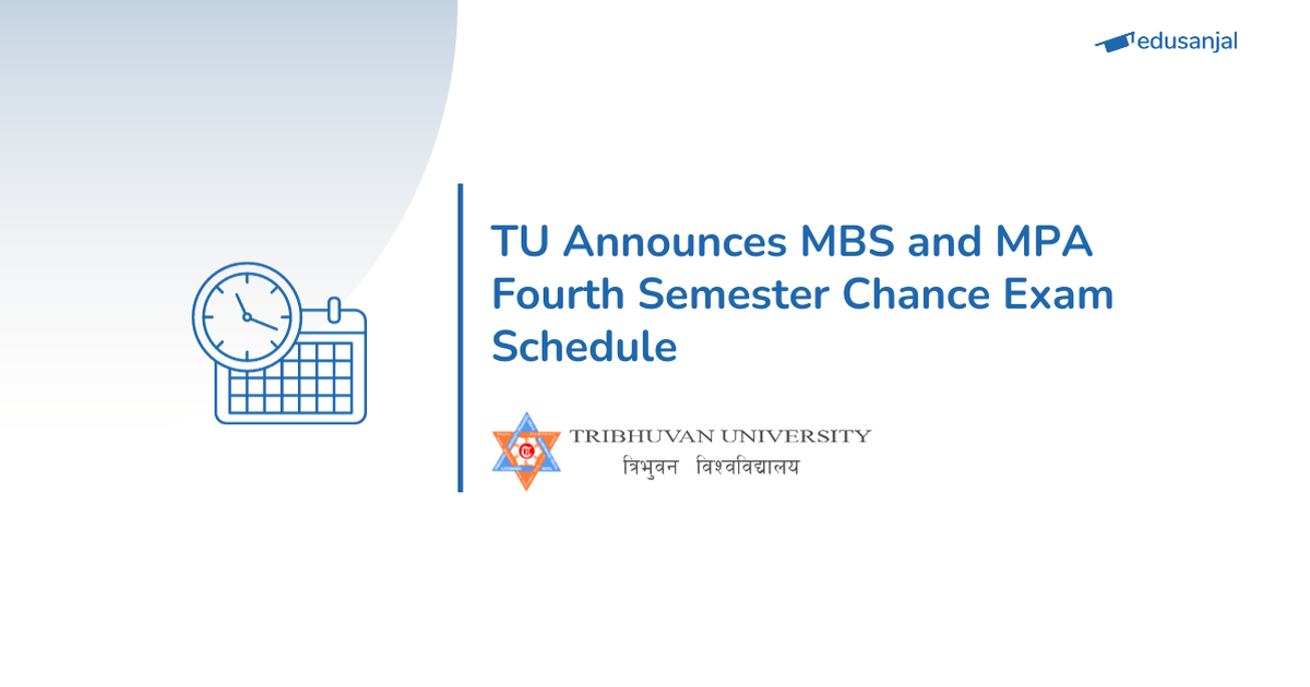 MBS and MPA Fourth Semester Chance Exam Schedule - TUFoM - Edusanjal