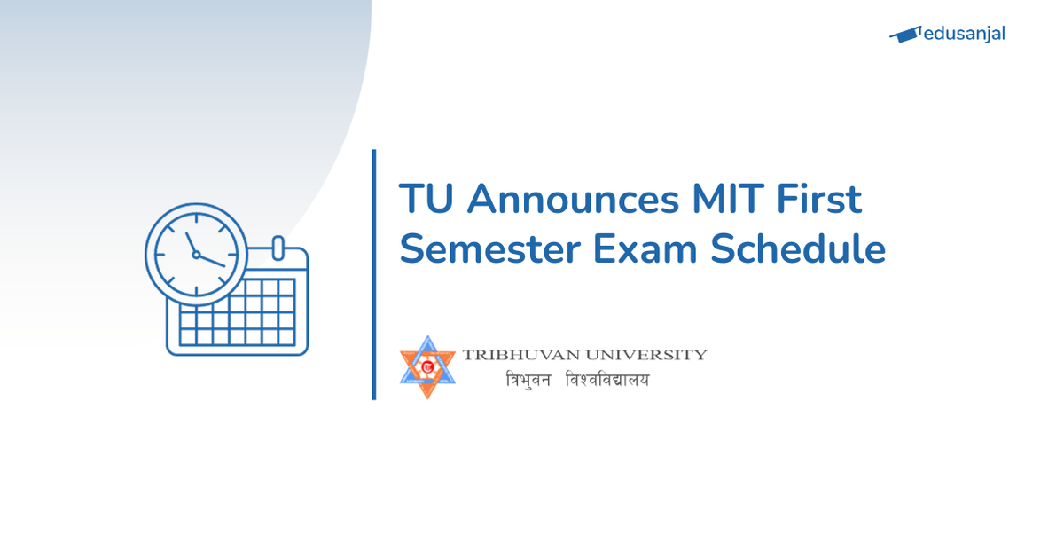 MIT First Semester Exam Schedule - TUIoST - Edusanjal
