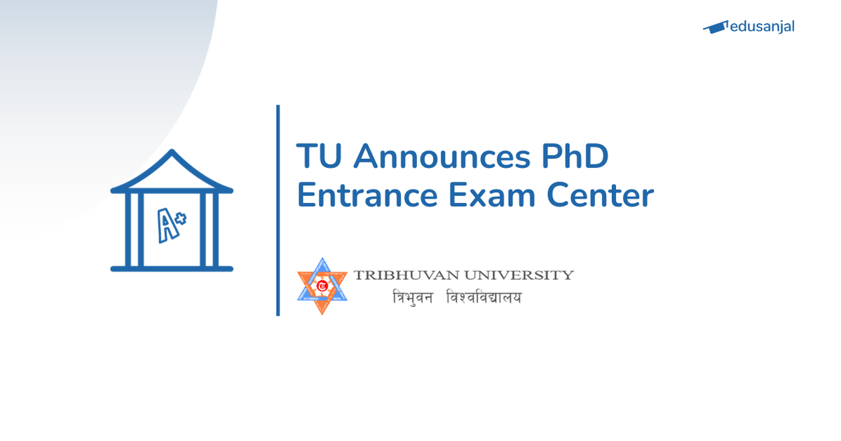 PhD Entrance Exam Center - Tribhuvan University - Edusanjal