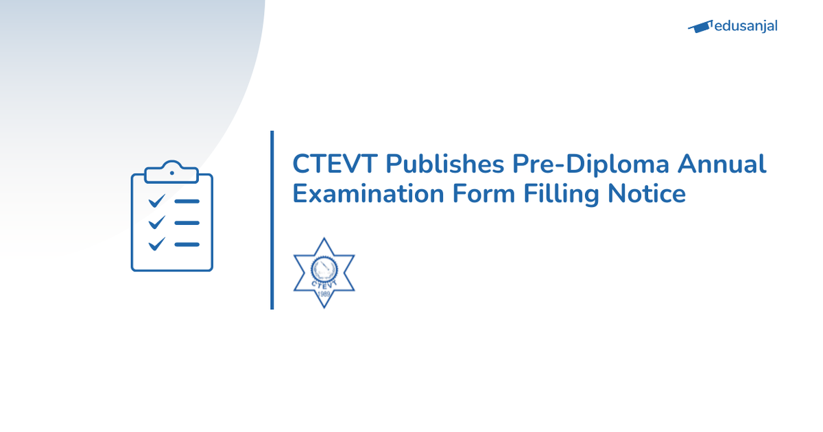 Pre-Diploma Annual Examination Form Filling Notice - CTEVT - Edusanjal