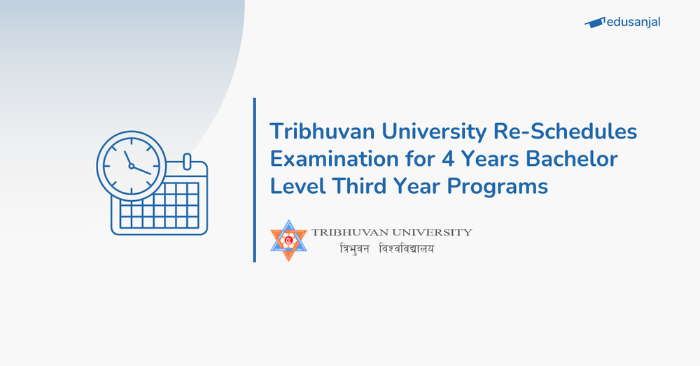4 Years BSc, BBS, BA, and BEd Third Year Exam Reschedule - TU - Edusanjal