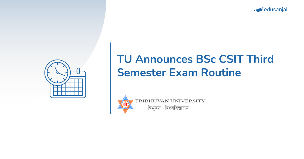 BSc CSIT Third Semester Exam Routine - Tribhuvan University - Edusanjal