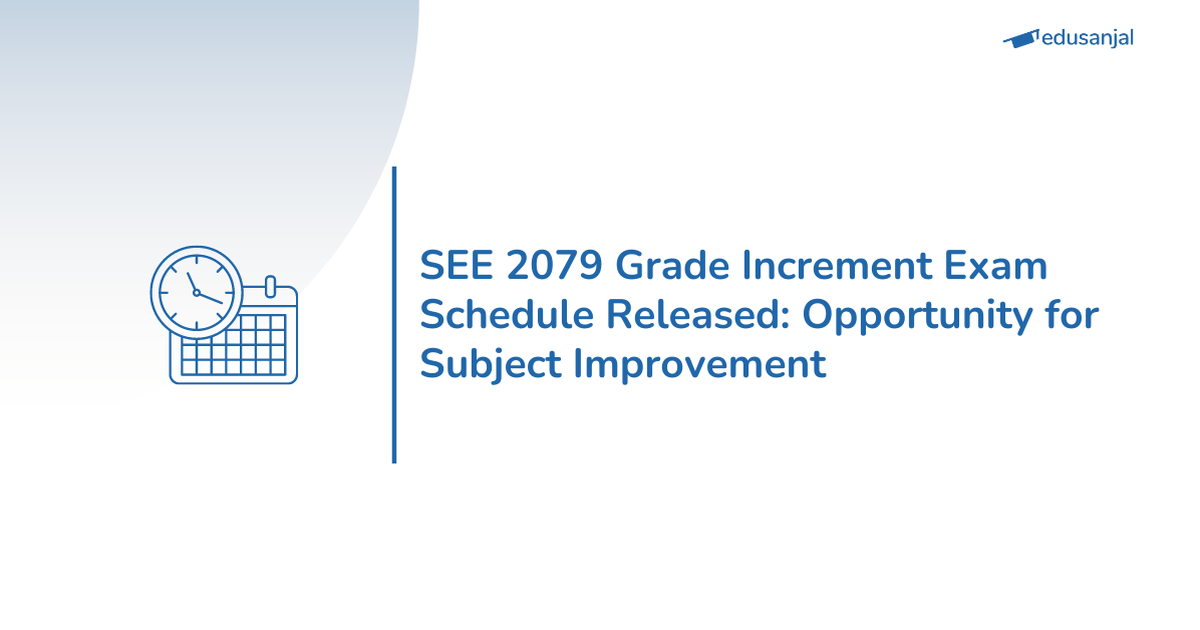 SEE 2079 Grade Increment Exam Notice: NEB - Edusanjal