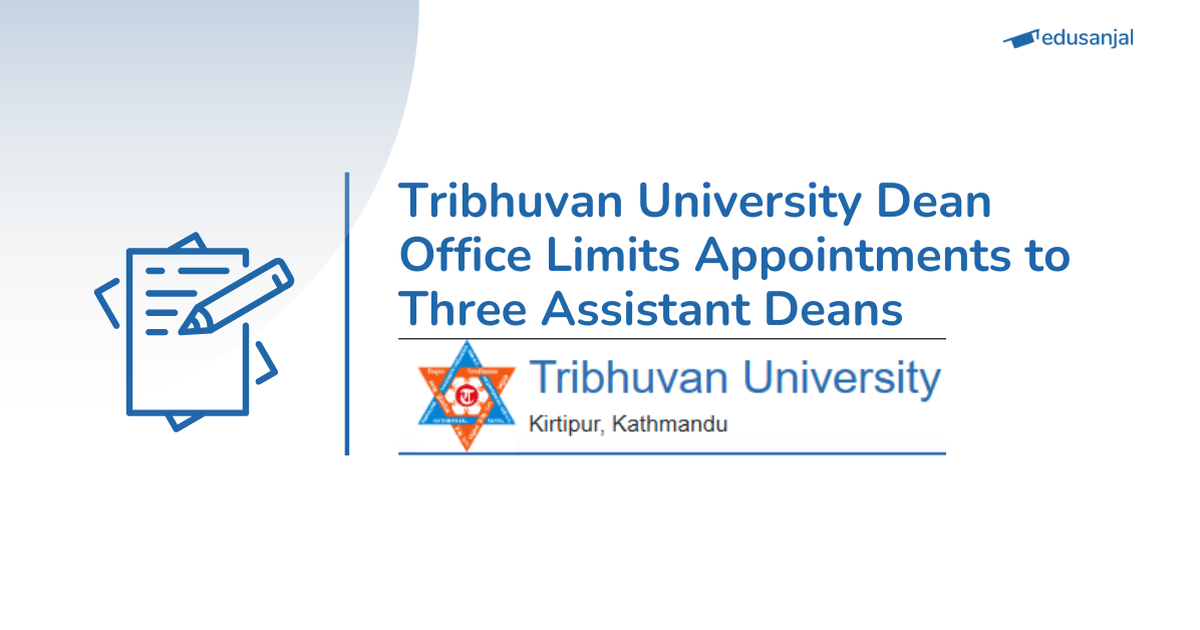 Tribhuvan University Dean Office Limits Appointments to Three Assistant ...