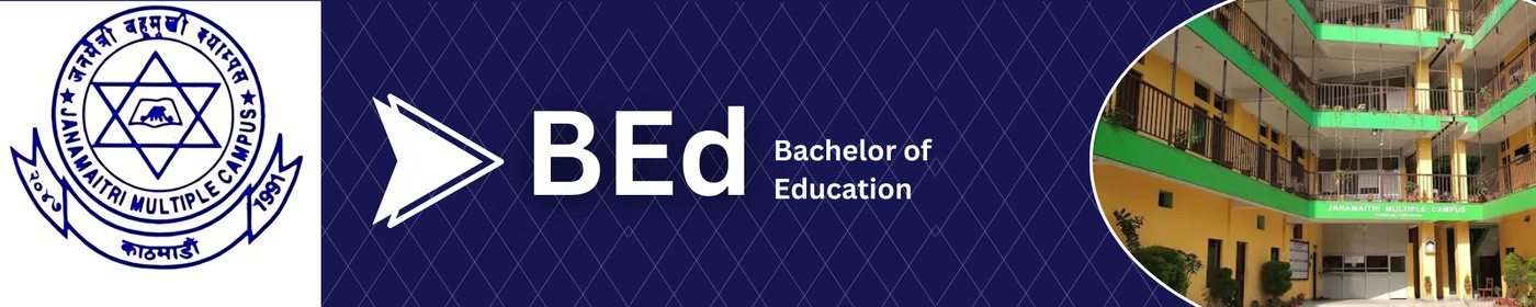 Bachelor of Education (BEd) - Janamaitri Campus
