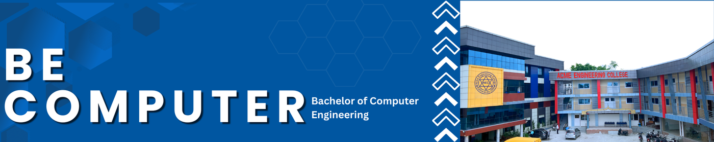 Bachelor of Computer Engineering (BE Computer) - Acme Engineering College