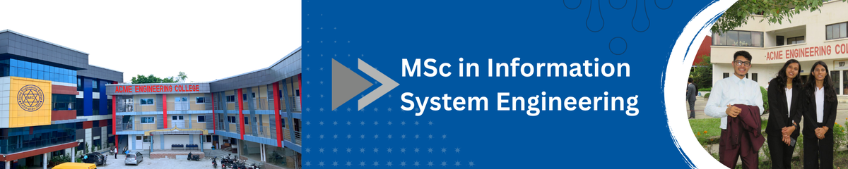 MSc in Information System Engineering - Acme Engineering College
