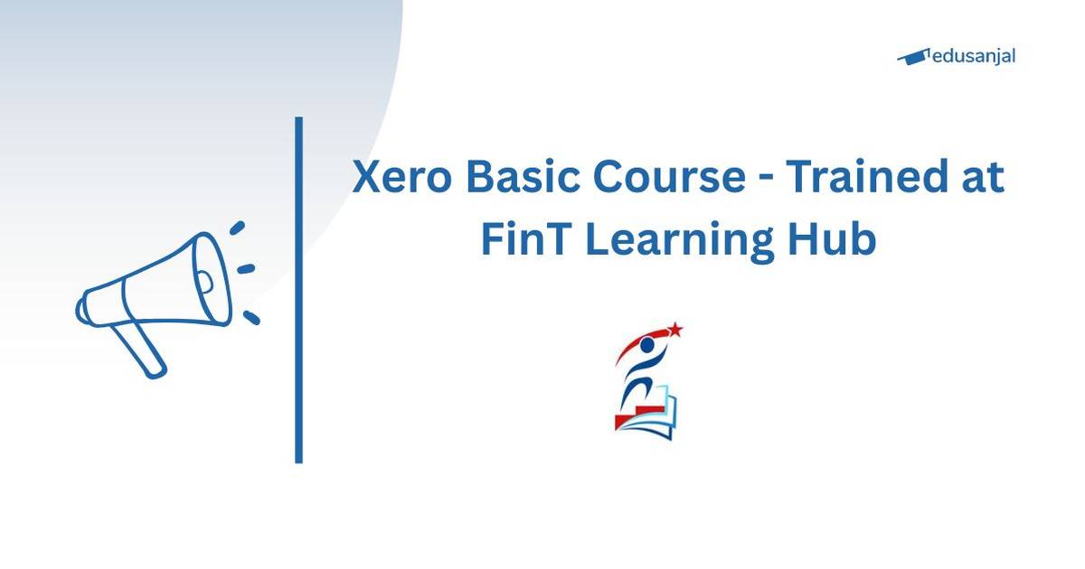 Xero Basic Course - Trained by someone who uses Xero everyday - Edusanjal