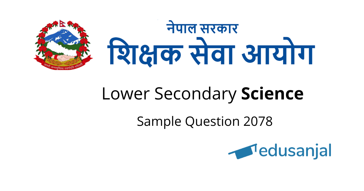 Science Sample Question (Lower Secondary Level):Teacher Service ...