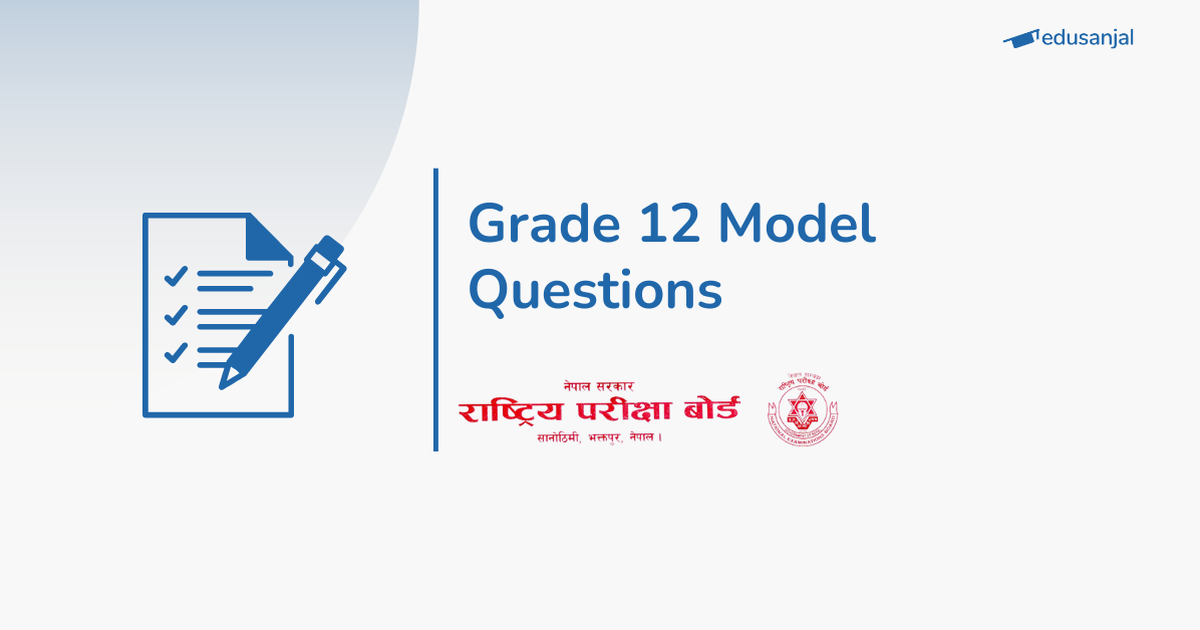 Grade 12 Model Questions 2080 - Edusanjal