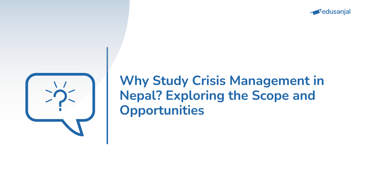 Why Study Crisis Management in Nepal? Exploring the Scope and ...