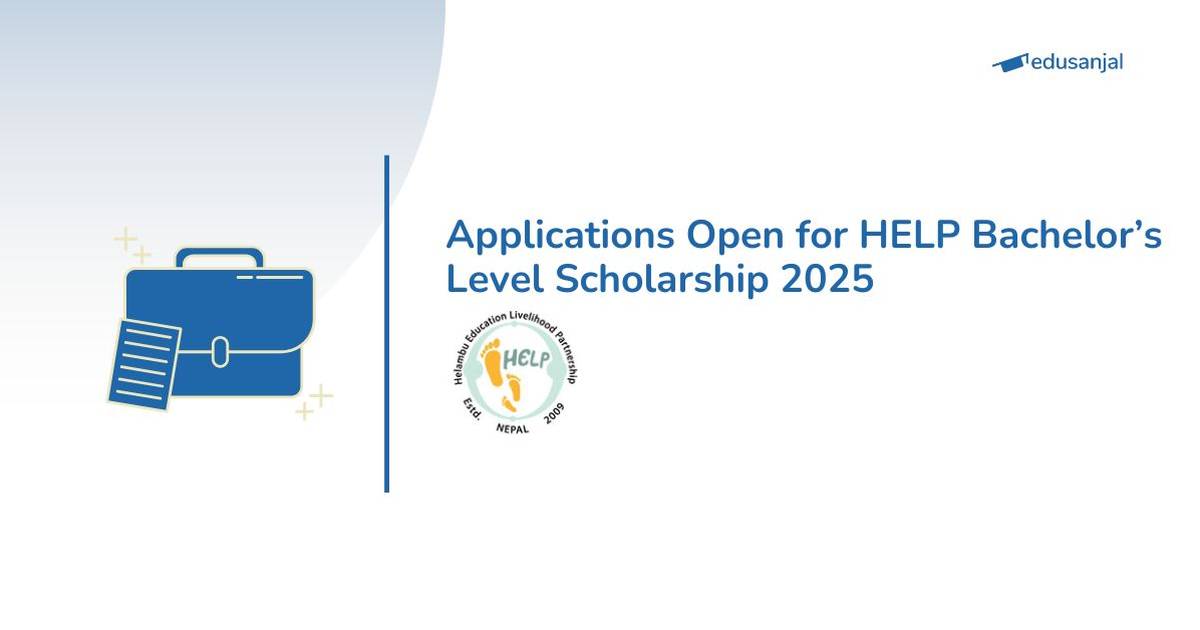 Applications Open for HELP Bachelor’s Level Scholarship 2025