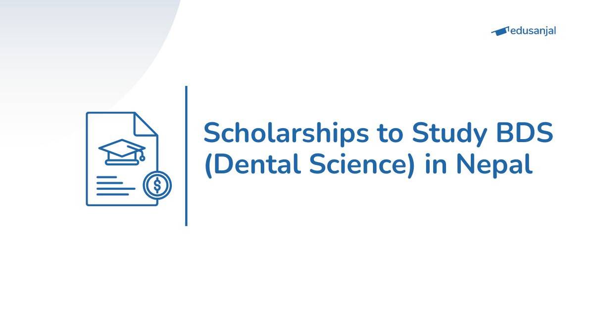 Scholarships to Study BDS (Dental Science) in Nepal 2026 - Edusanjal