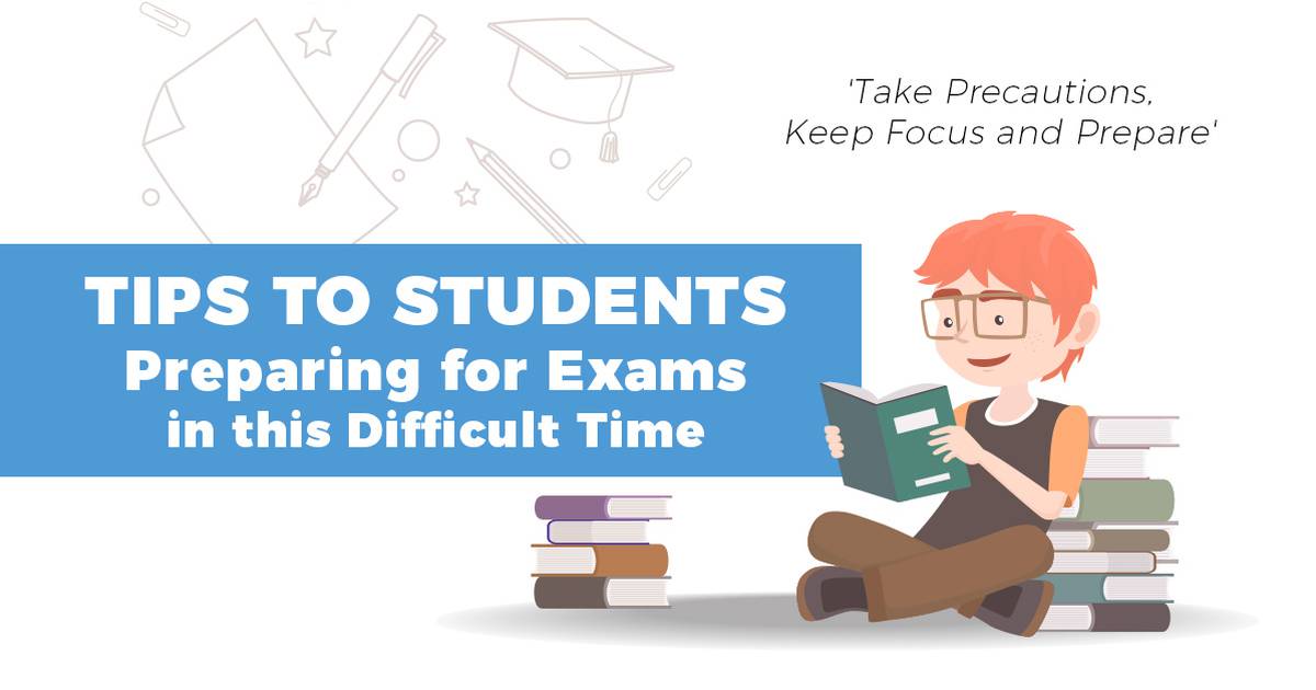 'Take Precautions, Keep Focus, and Prepare': Tips to Students Preparing ...