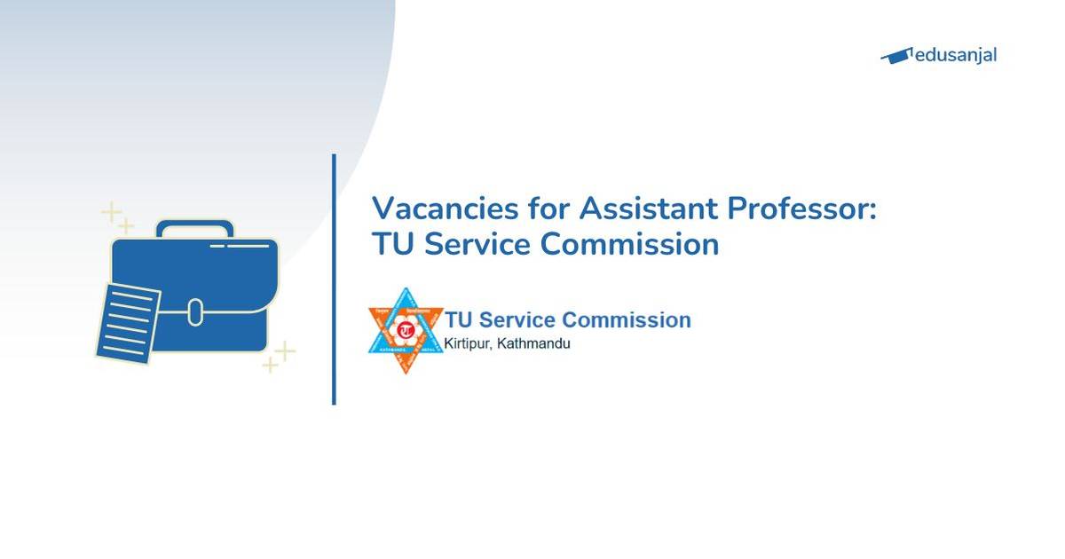 Vacancies for Assistant Professor: TU Service Commission - Edusanjal