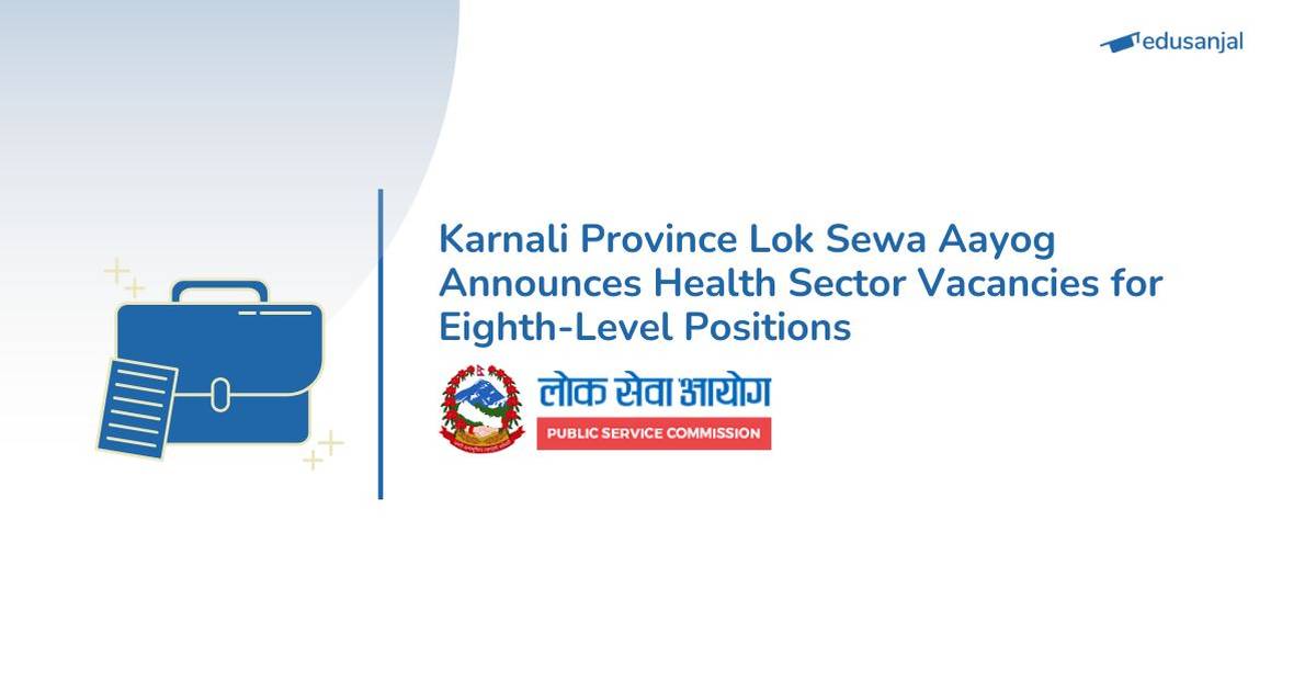 Karnali Province Lok Sewa Aayog Announces Health Sector Vacancies for Eighth-Level Positions ...