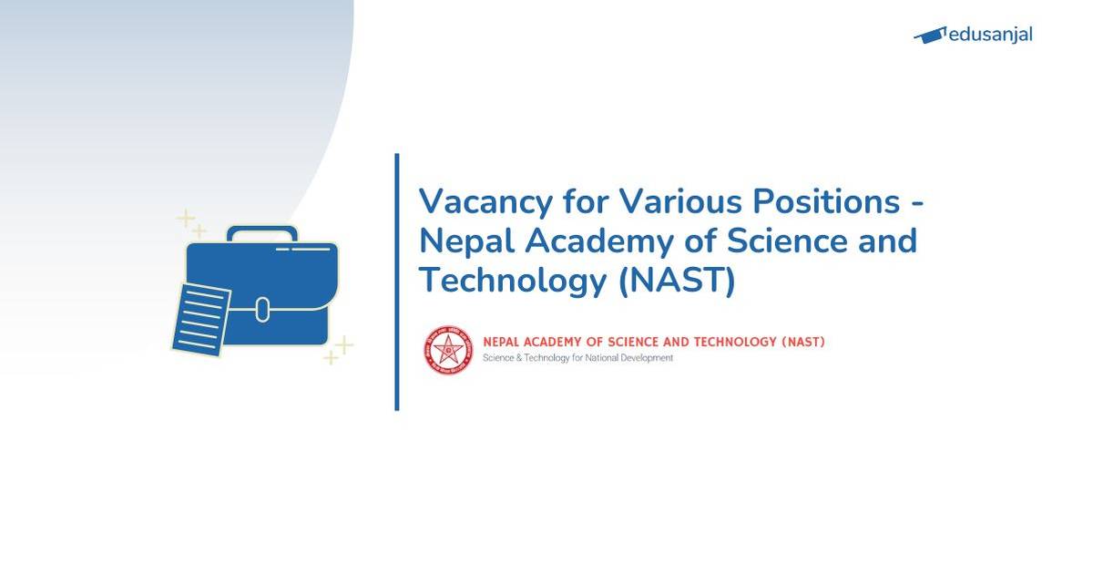 Vacancy For Various Positions at Nepal Academy of Science and ...