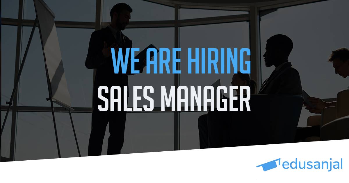 Vacancy for Sales Manager at Edusanjal - Edusanjal