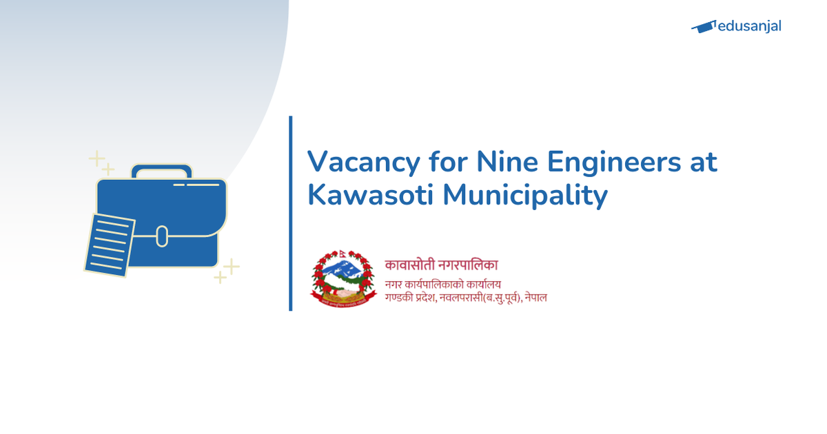 Vacancy for Nine Engineers at Kawasoti Municipality - Edusanjal