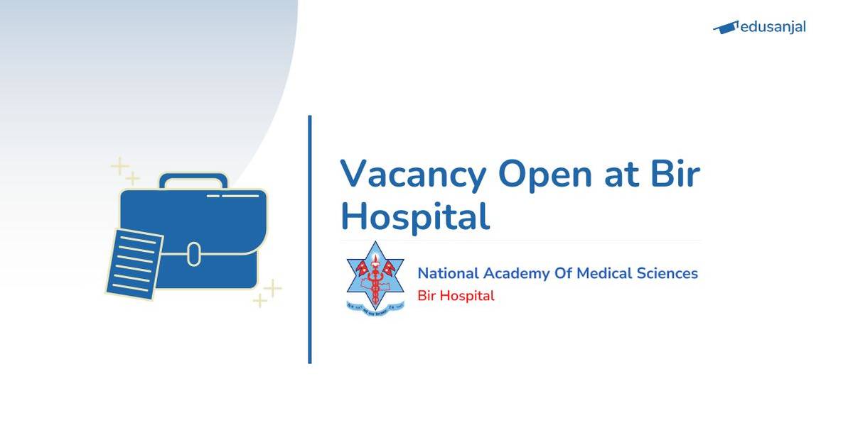 Vacancy for 100 Staff Nurse at Bir Hospital - Edusanjal