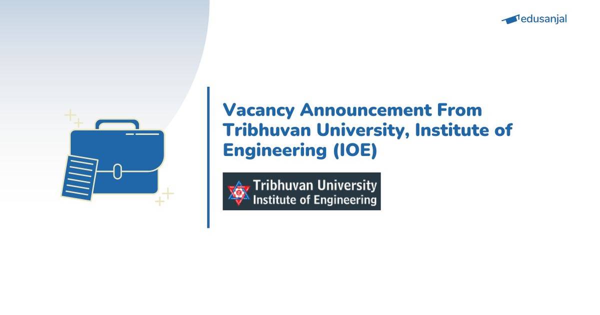 Vacancy Announcement From Tribhuvan University, Institute of ...