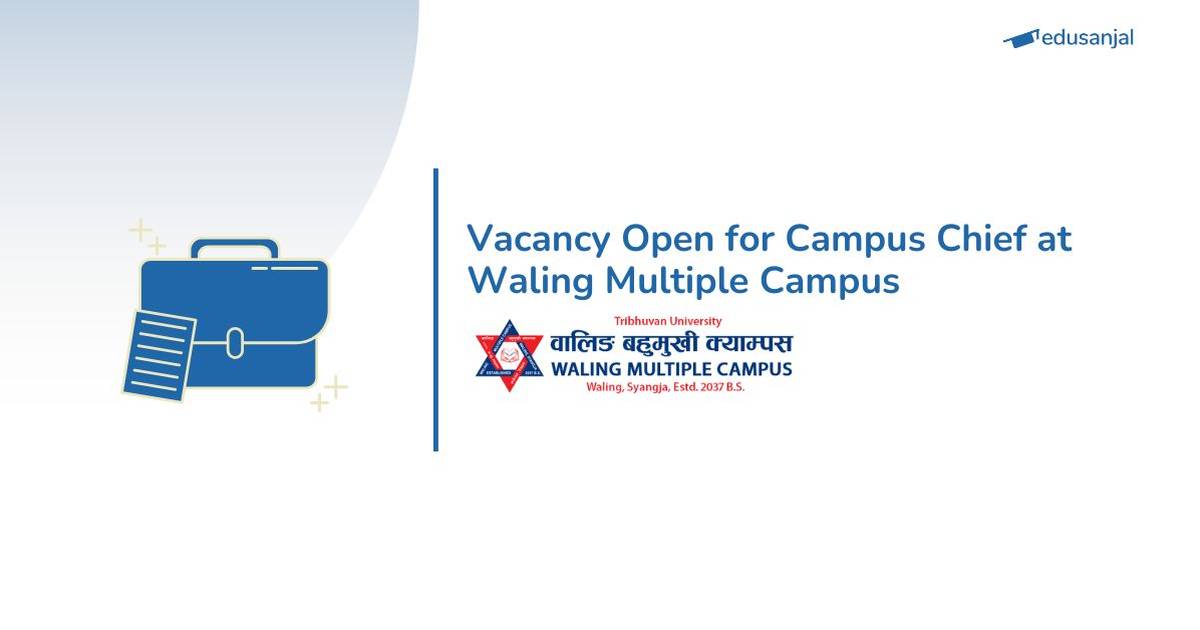 Vacancy Open for Campus Chief at Waling Multiple Campus