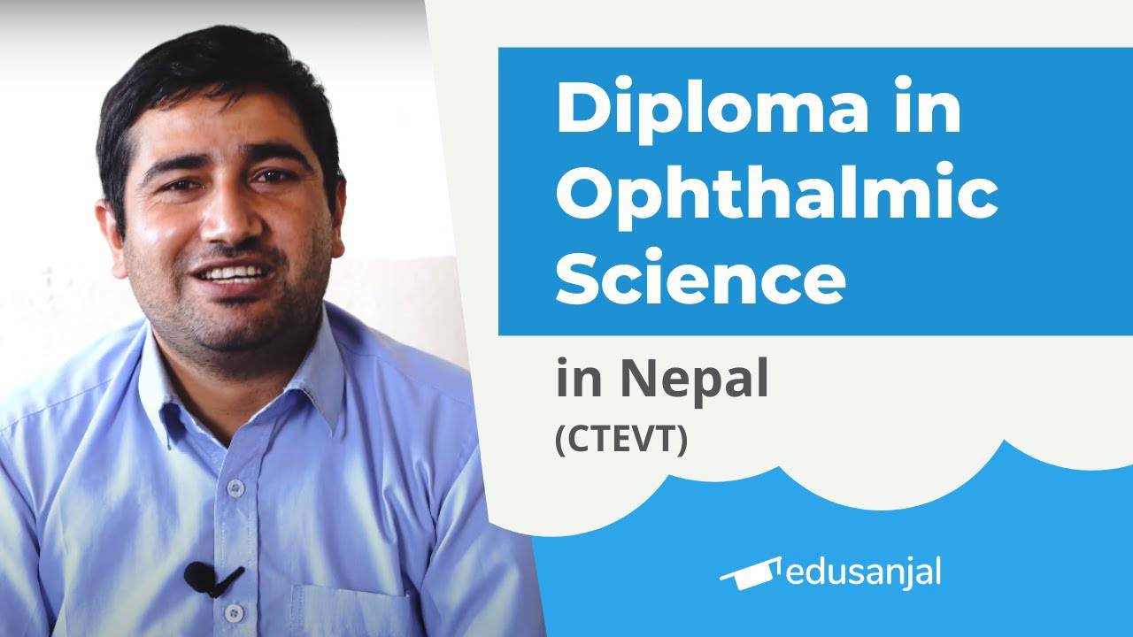 Diploma in Ophthalmic Science (CTEVT) - Syllabus, Eligibility, Cost ...