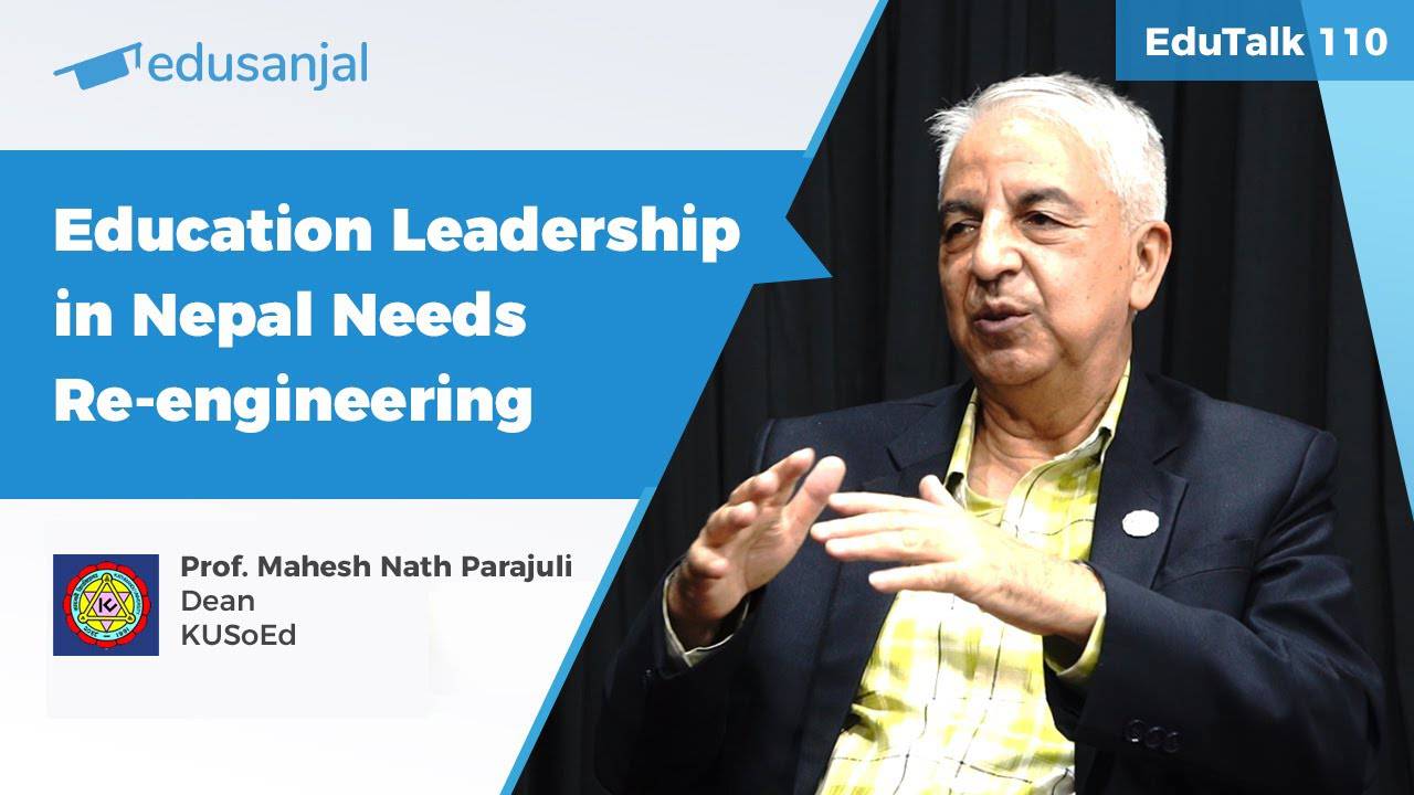 Education Leadership in Nepal Needs Re-engineering - Dean of KU School ...