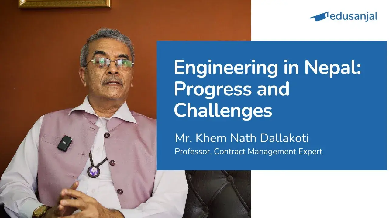 Engineering in Nepal: Progress and Challenges | Khem Nath Dallakoti