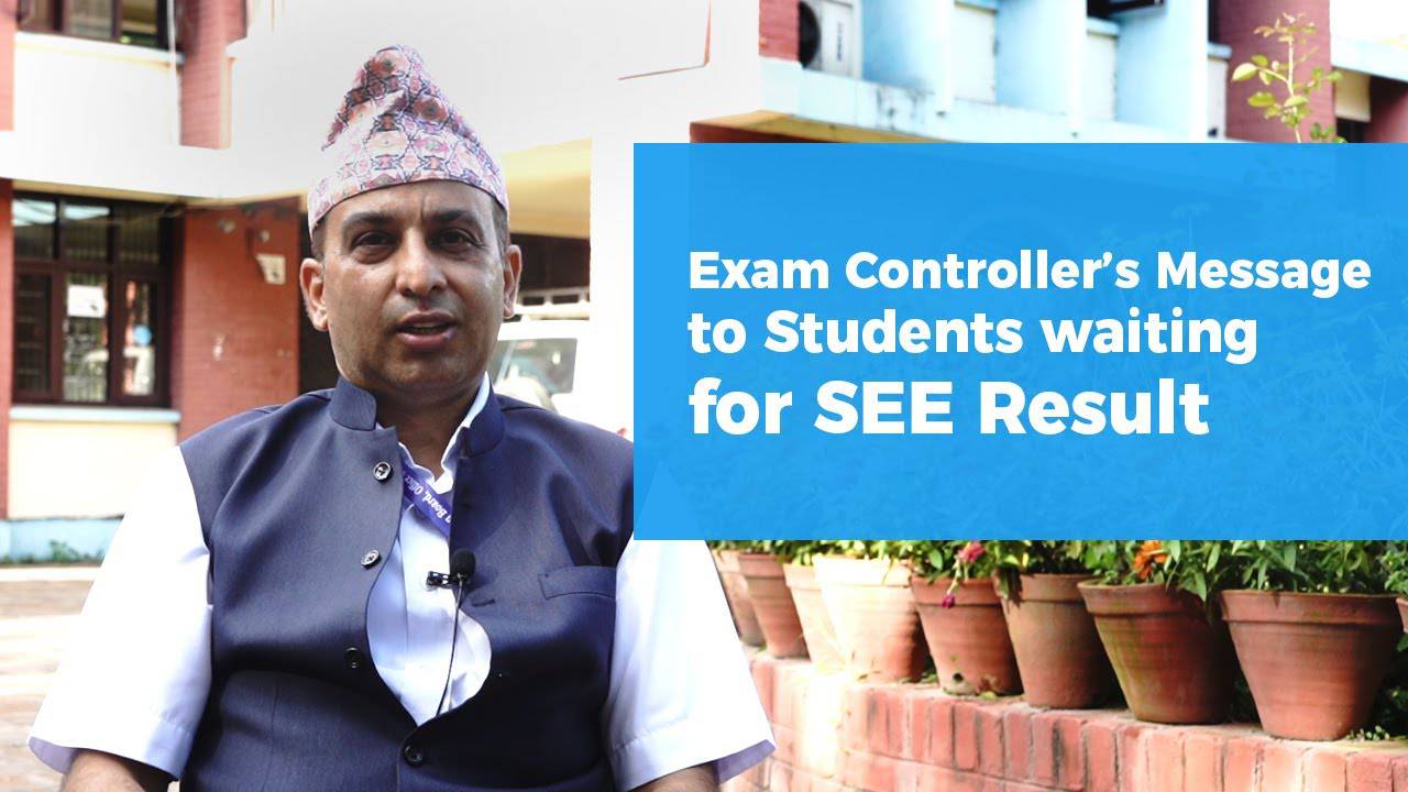 Exam Controller’s Message to Students Waiting for SEE Result - Edusanjal