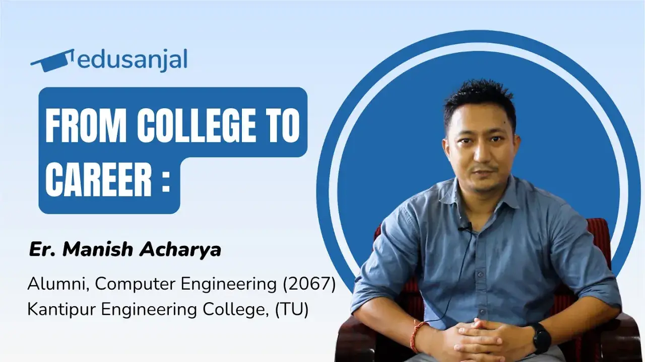 From College to Career: Kantipur Engineering College | Er. Manish ...