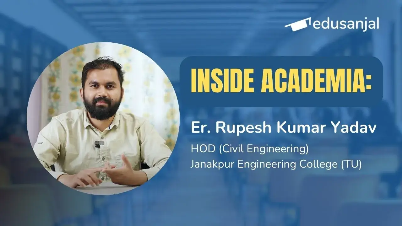 Inside Academia: Janakpur Engineering College, Rupesh Kumar Yadav - Edusanjal